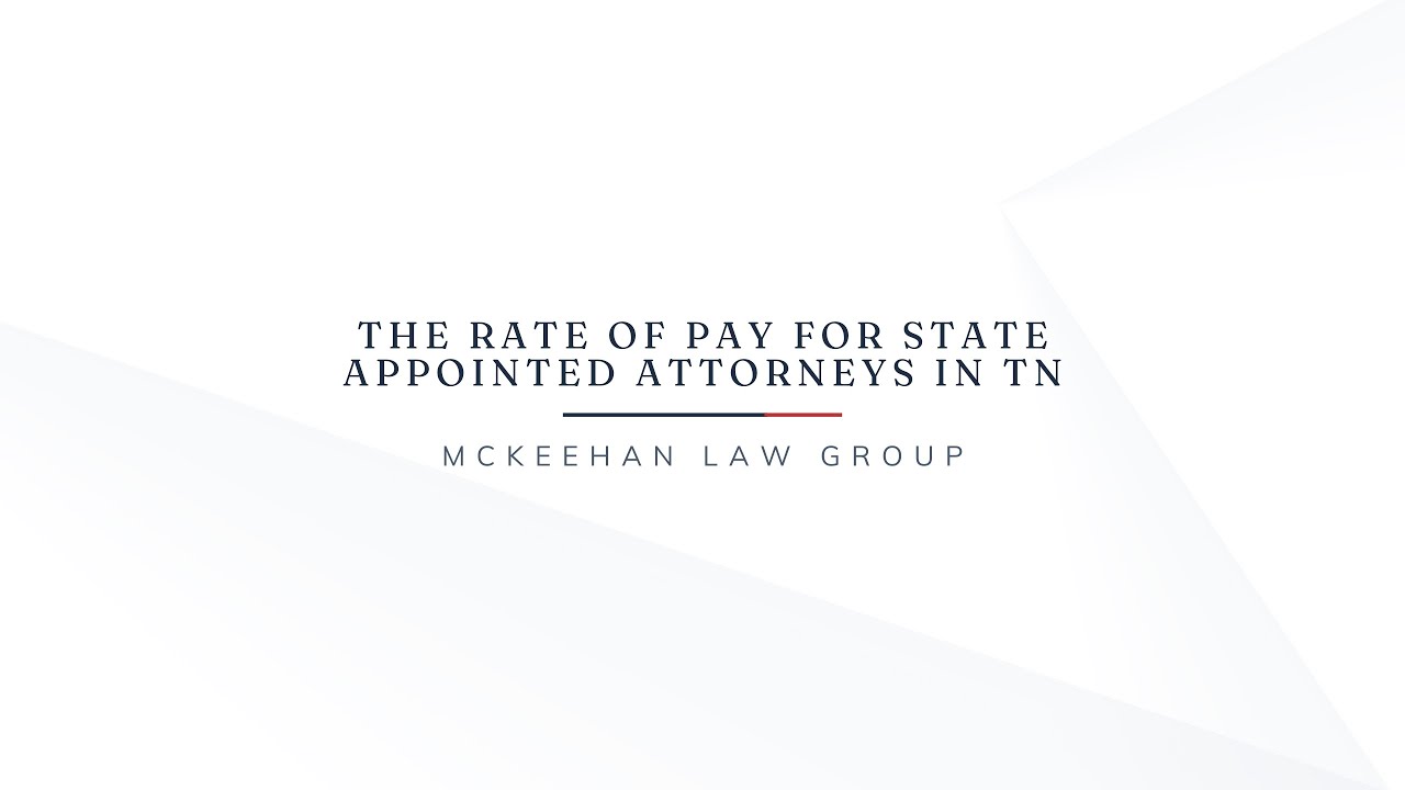The Rate Of Pay For State Appointed Attorneys In TN - YouTube