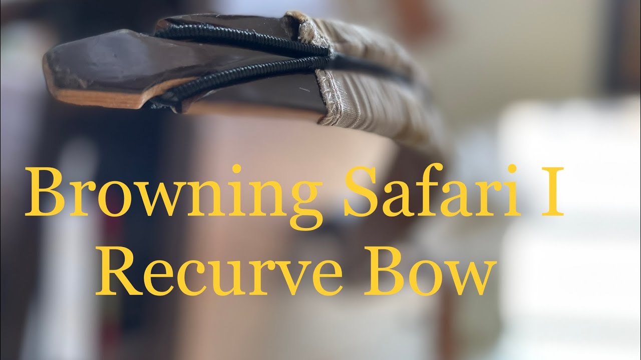 Browning Safari I Recurve Bow - YouTube
