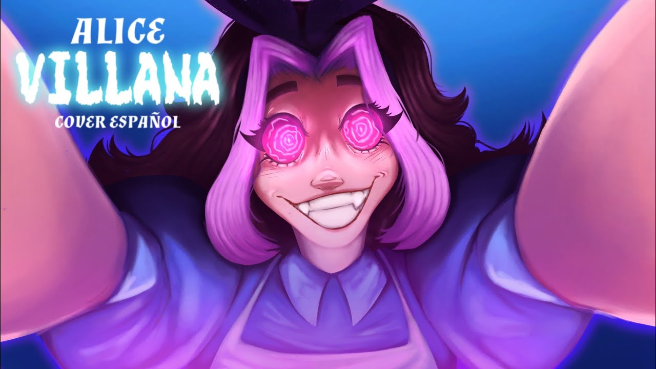 ALICE IN WONDERLAND VILLAIN - COVER ESPAÑOL LATINO | I Only Paint in ...