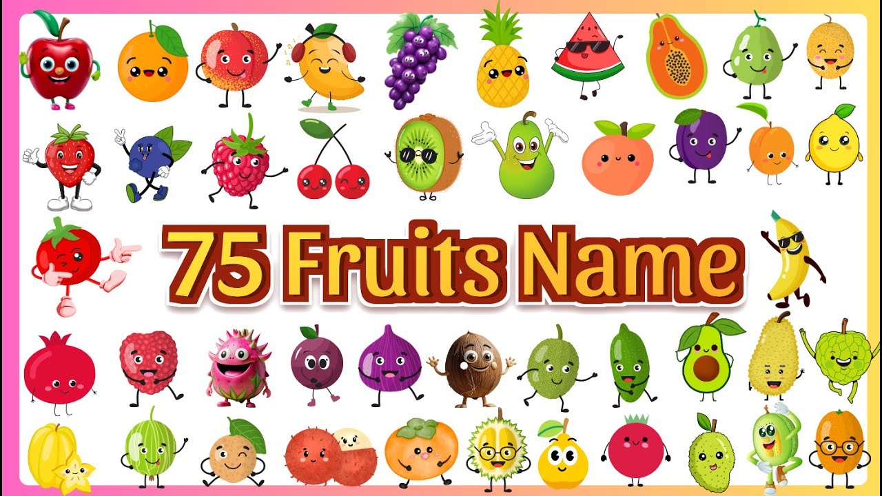 75 Fruits Names for Kids | Colorful Cartoon Fruits Learning Video | JP ...