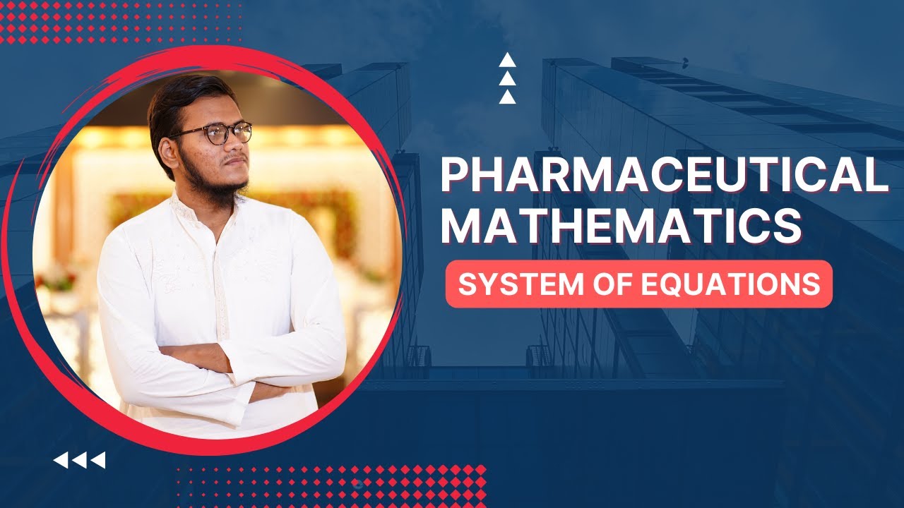 Pharmaceutical Mathematics | SYSTEM OF EQUATION PART 1 | complete ...