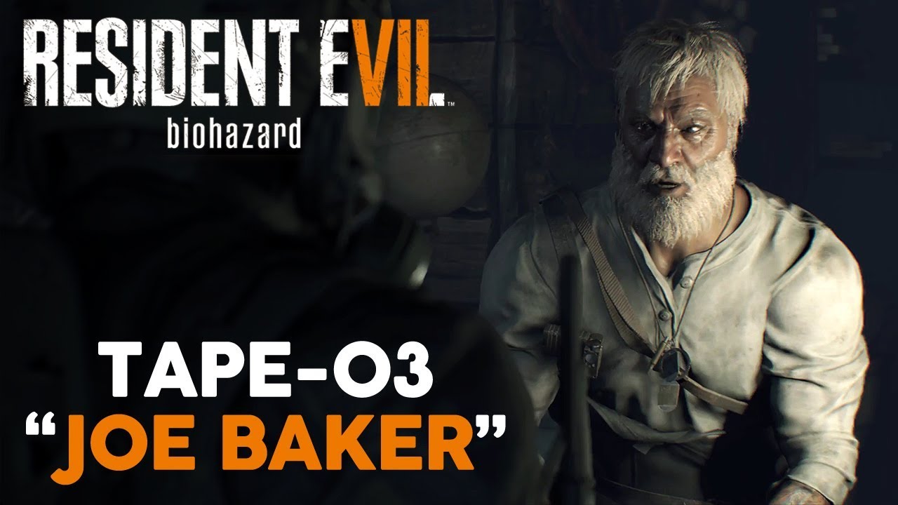 Resident Evil 7 biohazard Gold Edition: TAPE-03 “Joe Baker” - Launch ...