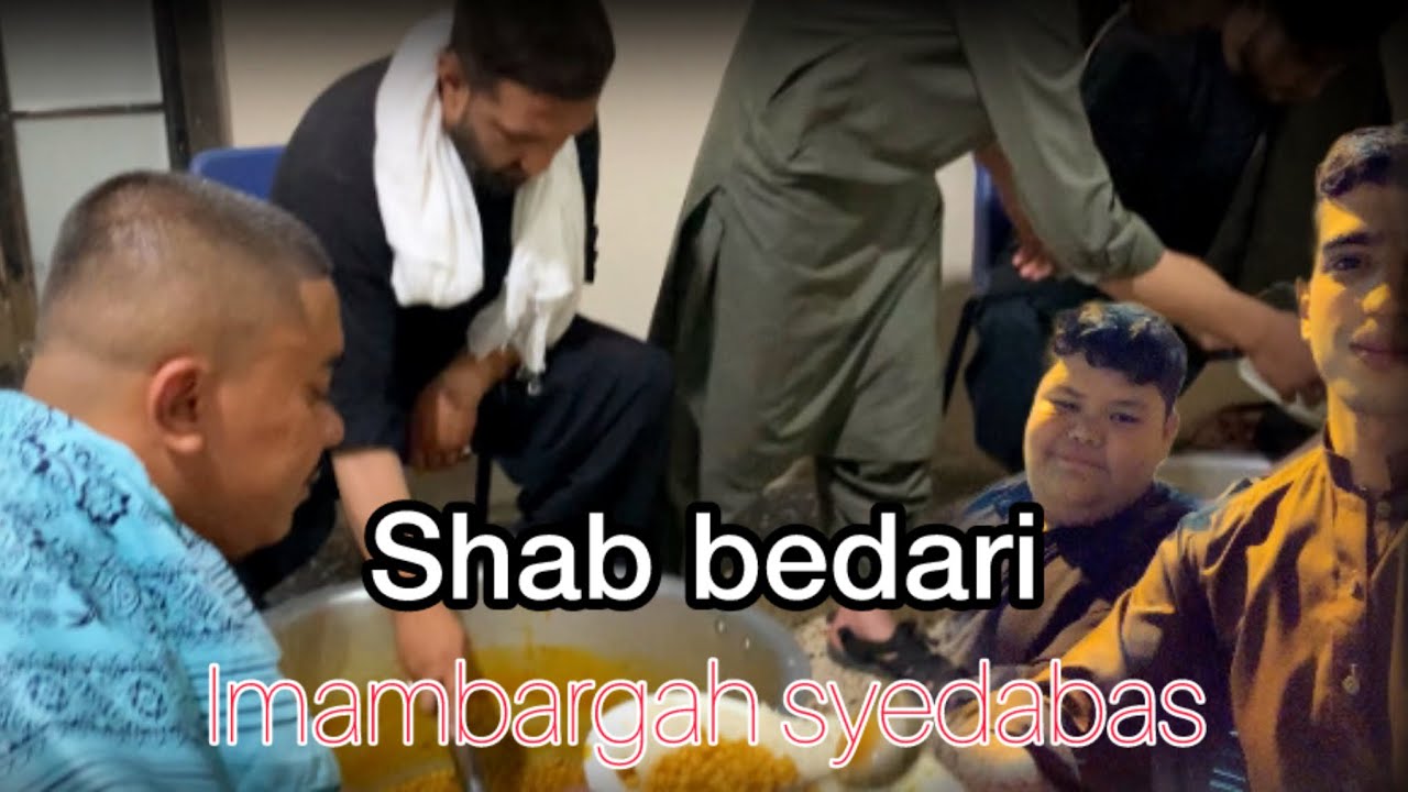 Shab bedari Inambargah E syed abad || Door to Door Azadari & Niyaz ...