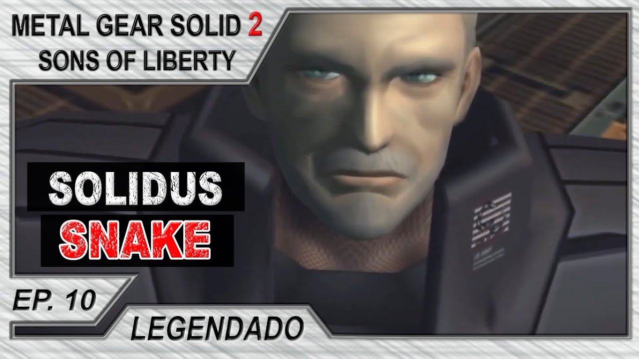 Solidus Snake - Metal Gear Solid 2 #10 (Leg. em PT-BR) - YouTube