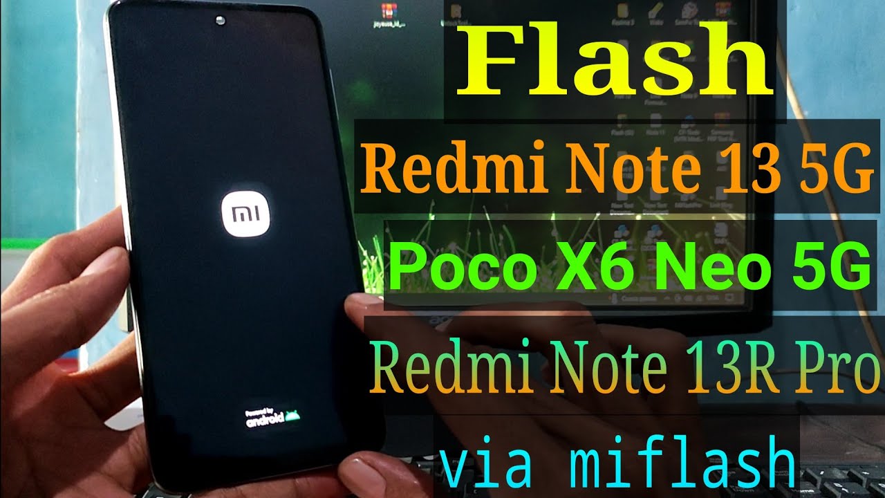 Flash Redmi Note 13 5G via Miflash - YouTube