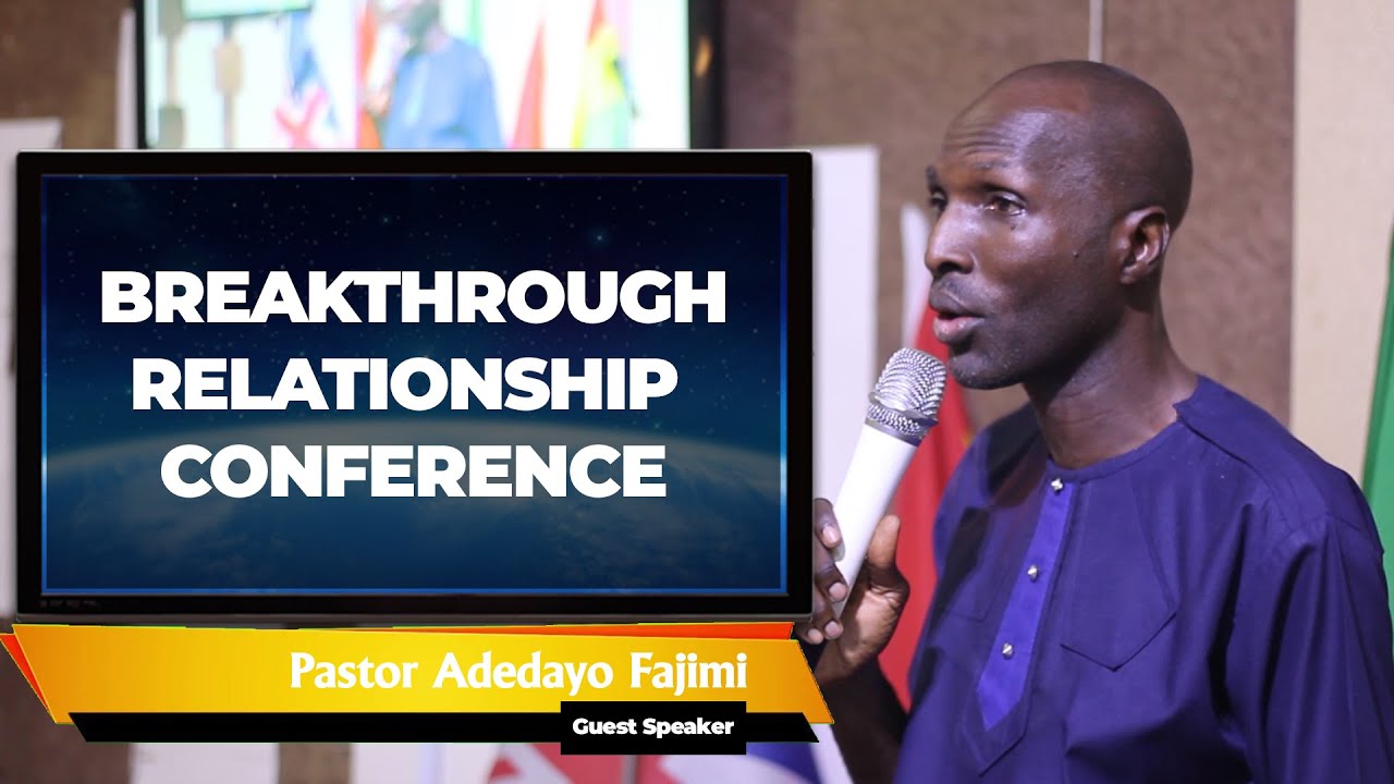 Breakthrough Relationship Conference//Dominion Harvest//Pastor Adedayo ...