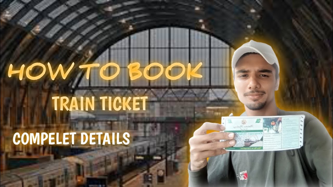HOW TO BOOK TRAIN TICKET | COMPLETE DETAILS IN THIS VIDEO | HUM GAYE ...