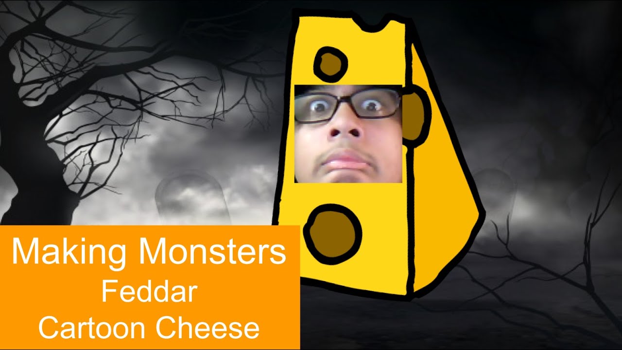 Feddar/Cartoon Cheese - Making Monsters (Episode 14) - YouTube