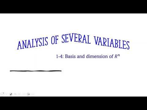 Course/Analysis of Several Variables/Module 1/Section 4/Basis and dimension of R^n - YouTube