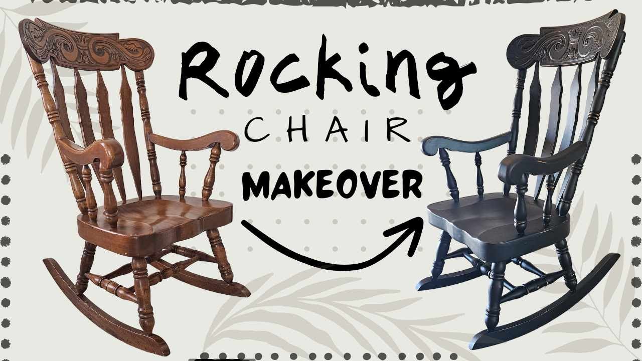 let's Rock the Chair | Rocking Chair Makeover | Furniture Refinishing ...