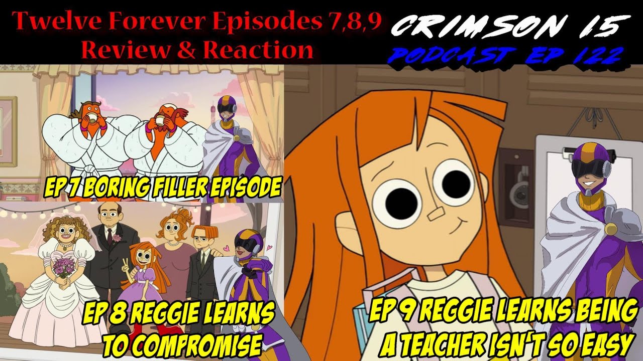 Twelve Forever Episodes 7 8 9 Review And Reaction Youtube