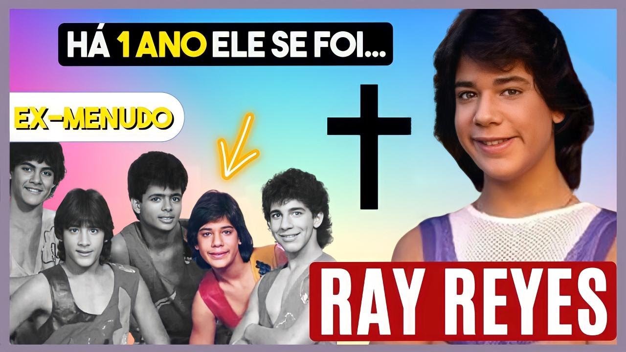 Há 01 ANO MORREU O EX-MENUDO RAY REYES | SAUDADES | HOMENAGEM AO IDÓLO ...
