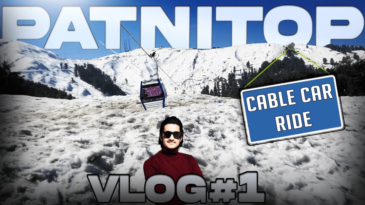 Cable riding and snow fun | PATNITOP | JAMMU (2022) - YouTube