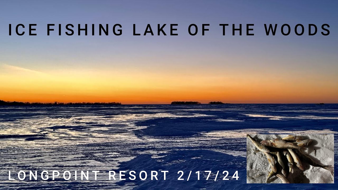 LAKE OF THE WOODS ICE FISHING LONGPOINT RESORT - YouTube