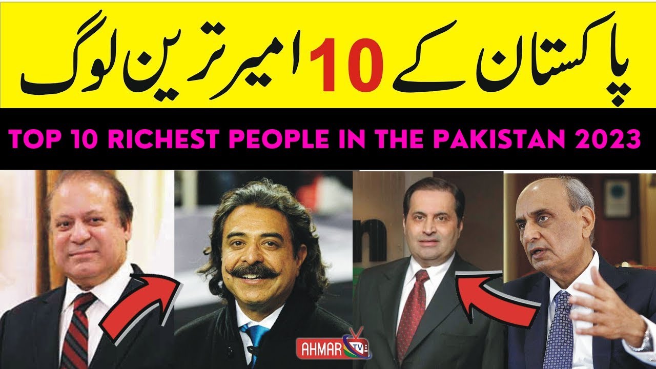Top 10 richest people in the Pakistan 2023 - YouTube