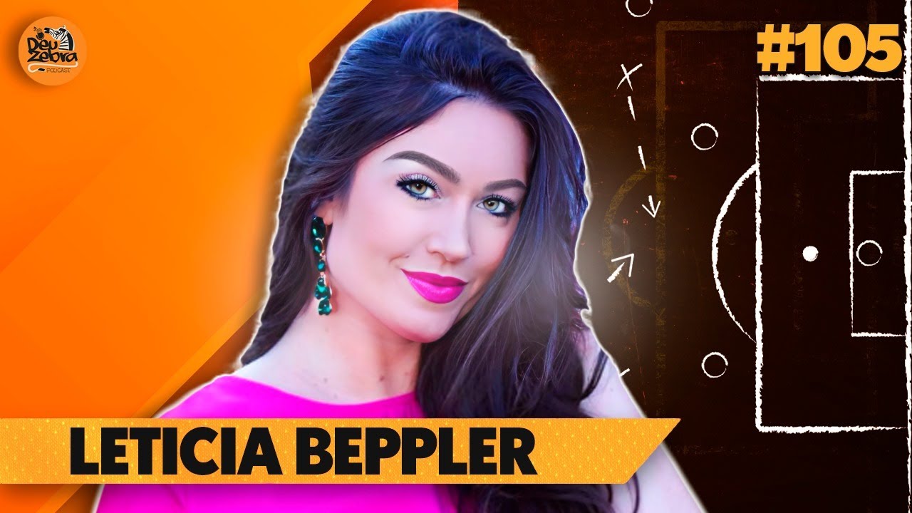 LETICIA BEPPLER | EP #105- DEU ZEBRA CAST - YouTube