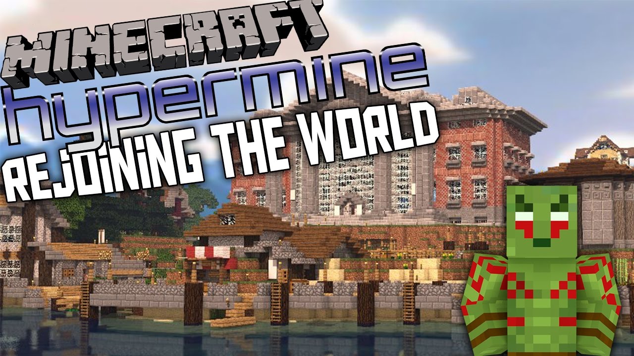 Rejoining The World - Ep 01- Hypermine Server - Minecraft Let's Play ...