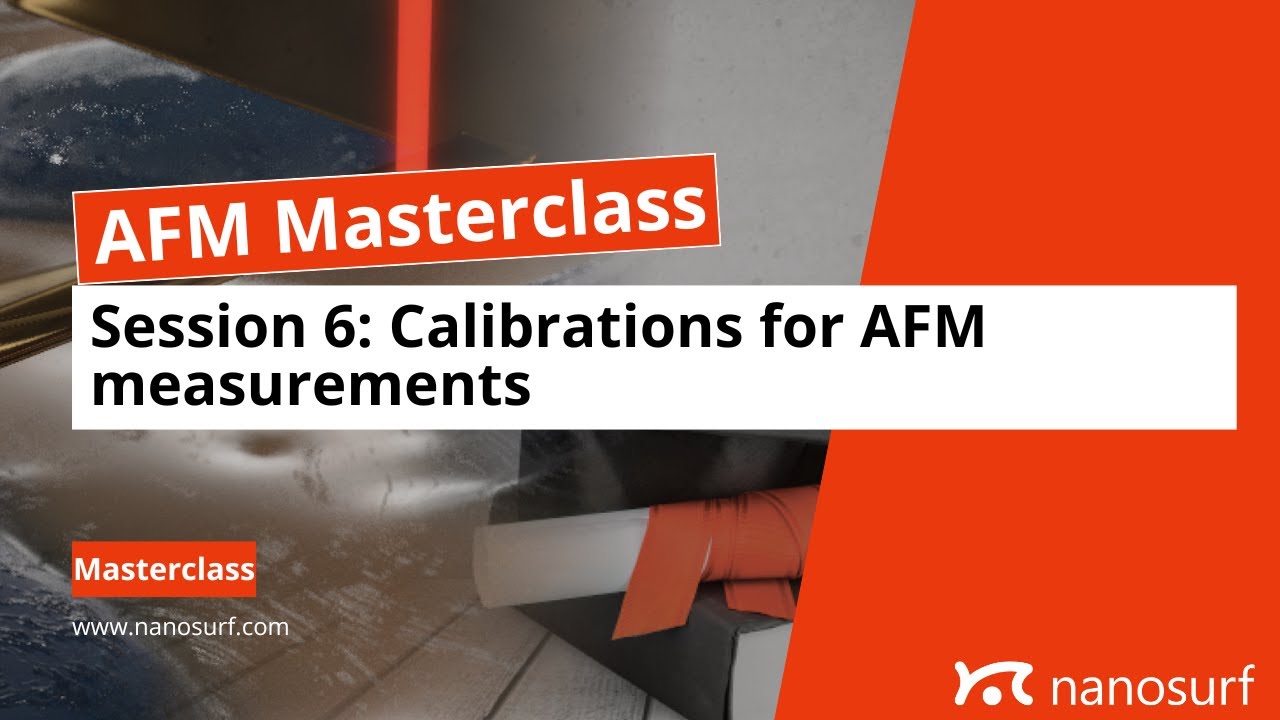 AFM Master Class Session 6: Calibrations for AFM measurements - YouTube