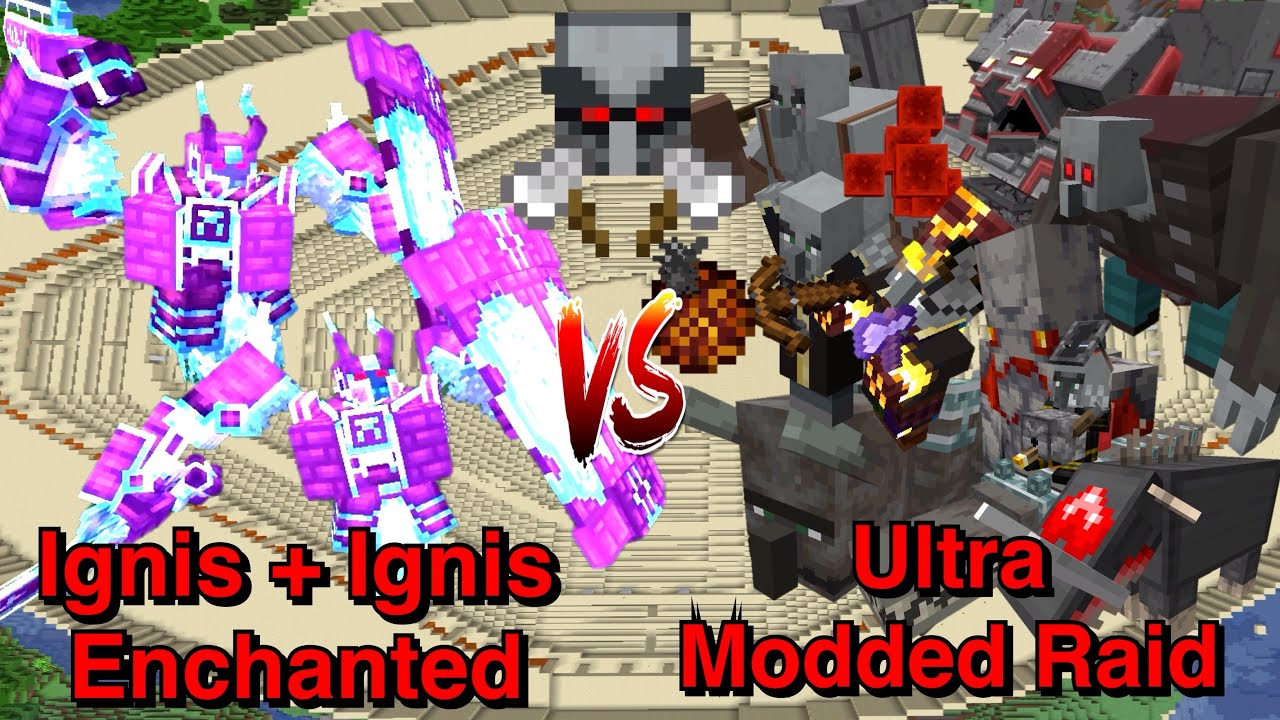 Minecraft |Mobs Battle| Enchanted Ignis + Ignis VS Ultra Modded Raid ...