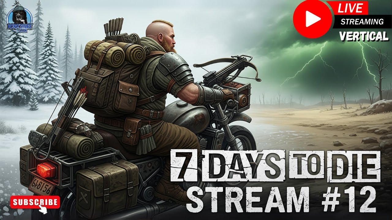 7 Days to Die: First Time - 12th Stream! we must prepare and upgrade ...