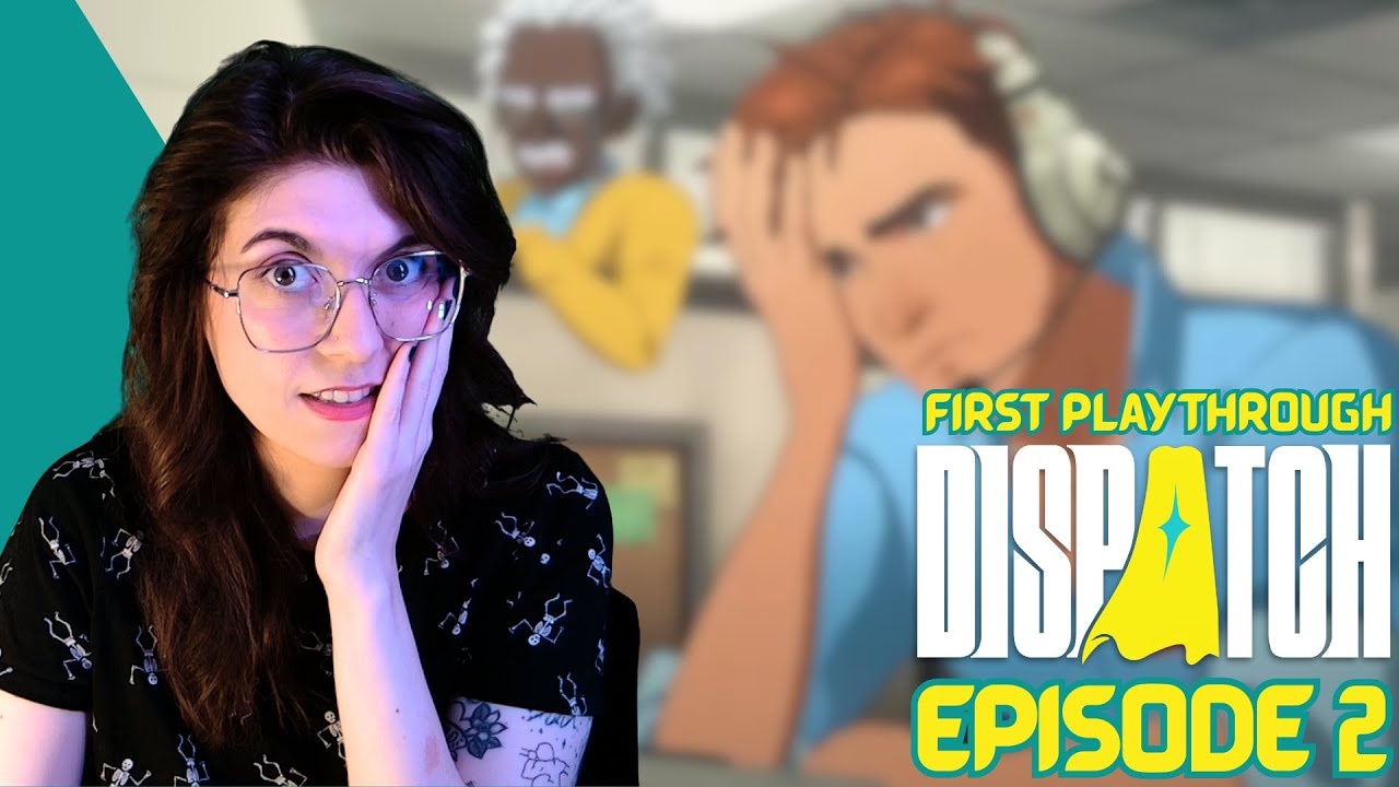 Episode 2 - Dispatch (First Playthrough) - YouTube