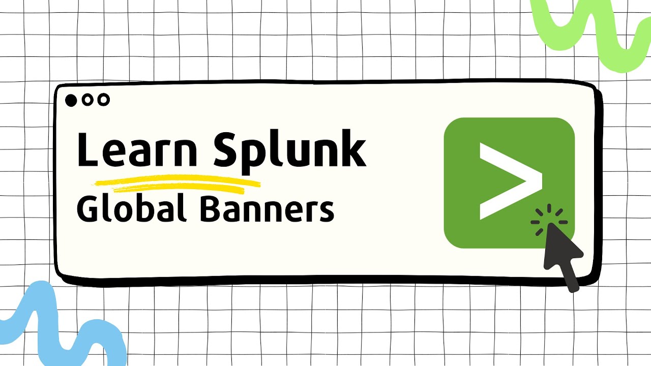 Learn Splunk - 04 - Set Up a Global Banner - YouTube