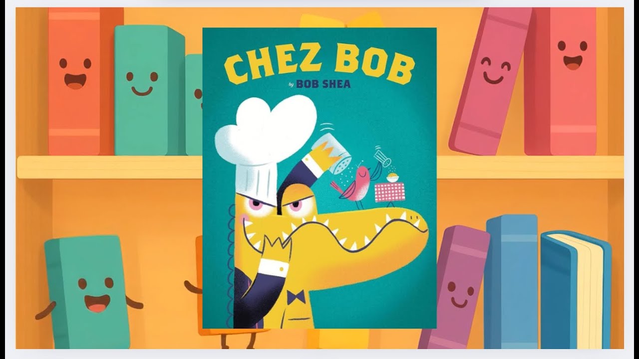 CHEZ BOB by Bob Shea Read Aloud 5 Minute Story - YouTube