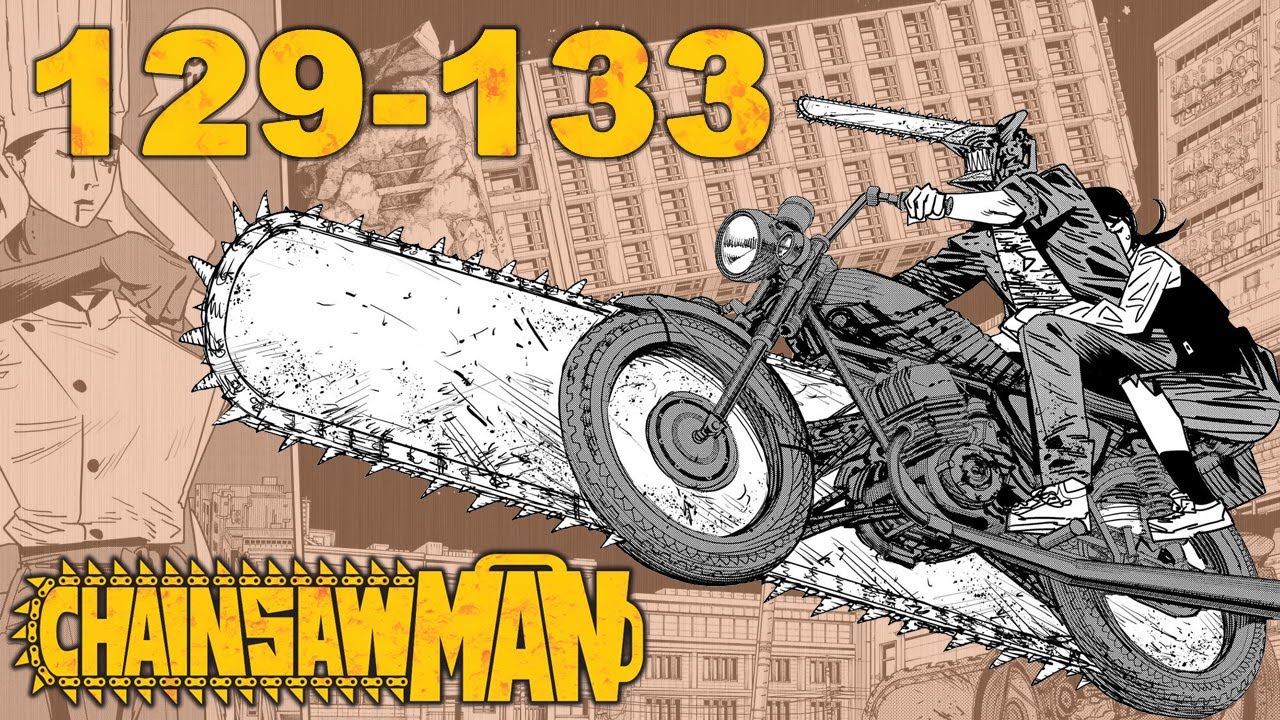 What You Want vs What You Have! | Chainsaw Man Chapters 129-133 Live ...