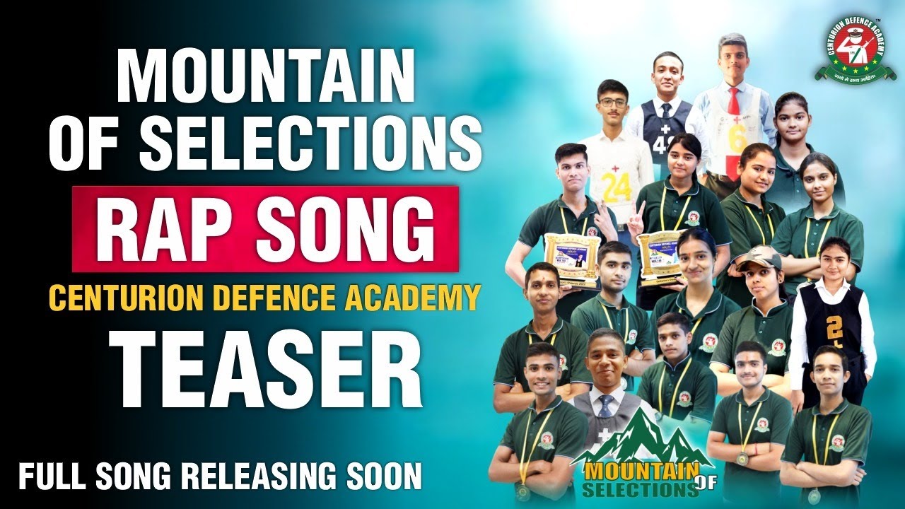 Mountain Of Selections Rap Song Teaser | Centurion Defence Academy # ...