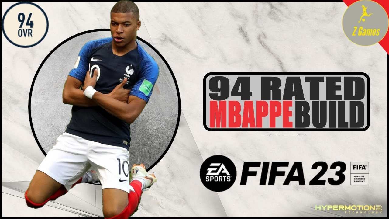 94 Overall KYLIAN MBAPPE Striker (ST) Build - FIFA 23 Career Mode ...