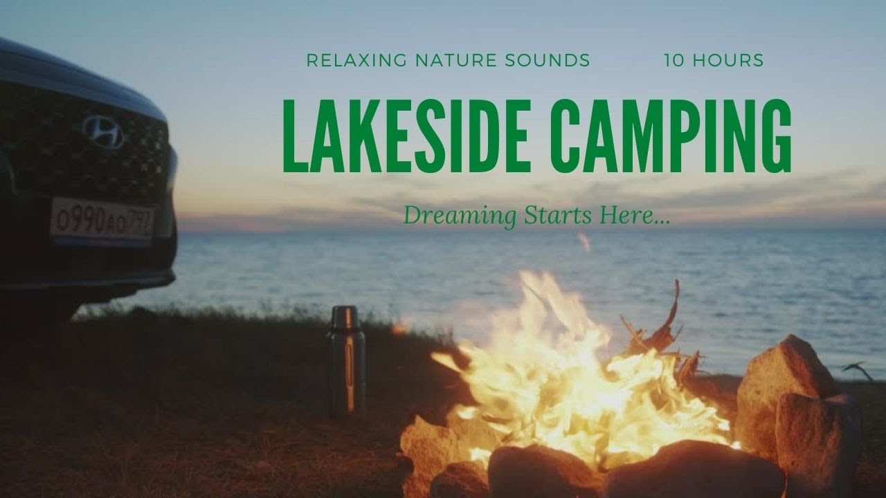 10 Hours Lakeside Camping On A Beautiful Campfire🌙 Fall Asleep Tonight ...