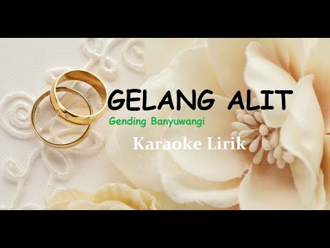 Gelang Alit Lagu Banyuwangi Karaoke lirik lagu tanpa vokal - YouTube