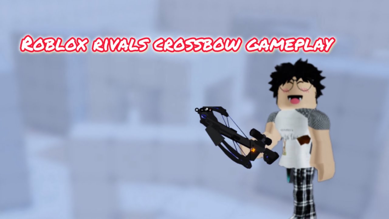 roblox rivals crossbow/sniper gameplay - YouTube