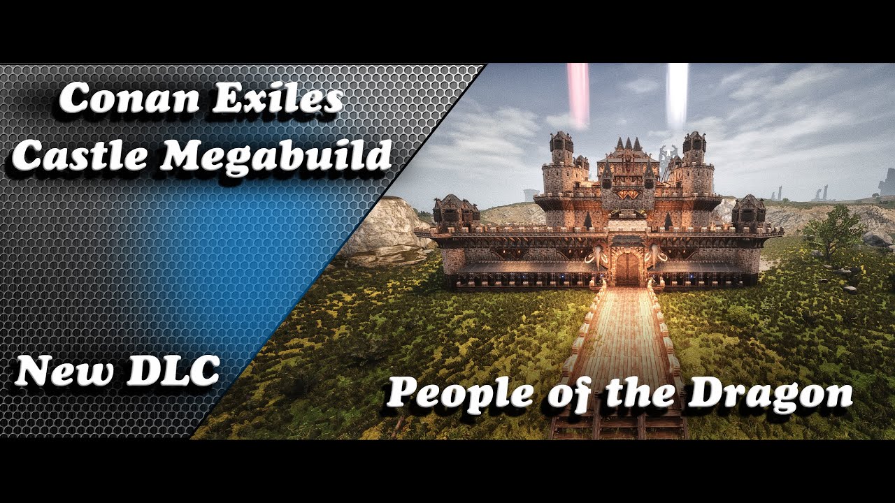 Conan Exiles Castle Mega build New DLC People of the Dragon - YouTube