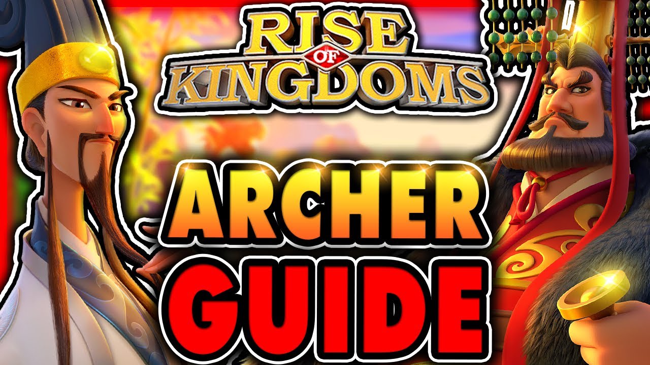 Rise of Kingdoms F2P ARCHER GUIDE: Best Commanders, Equipment, Talents ...