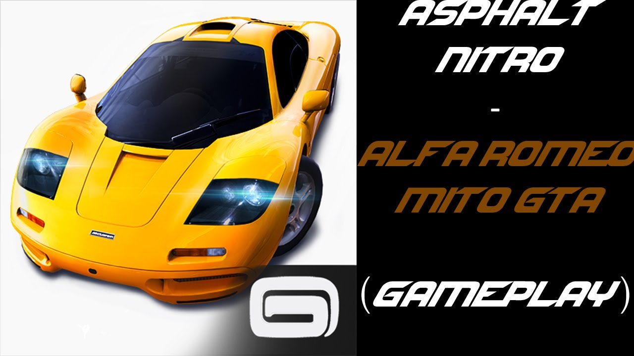 Asphalt Nitro - Alfa Romeo MiTo GTA (Gameplay) - YouTube