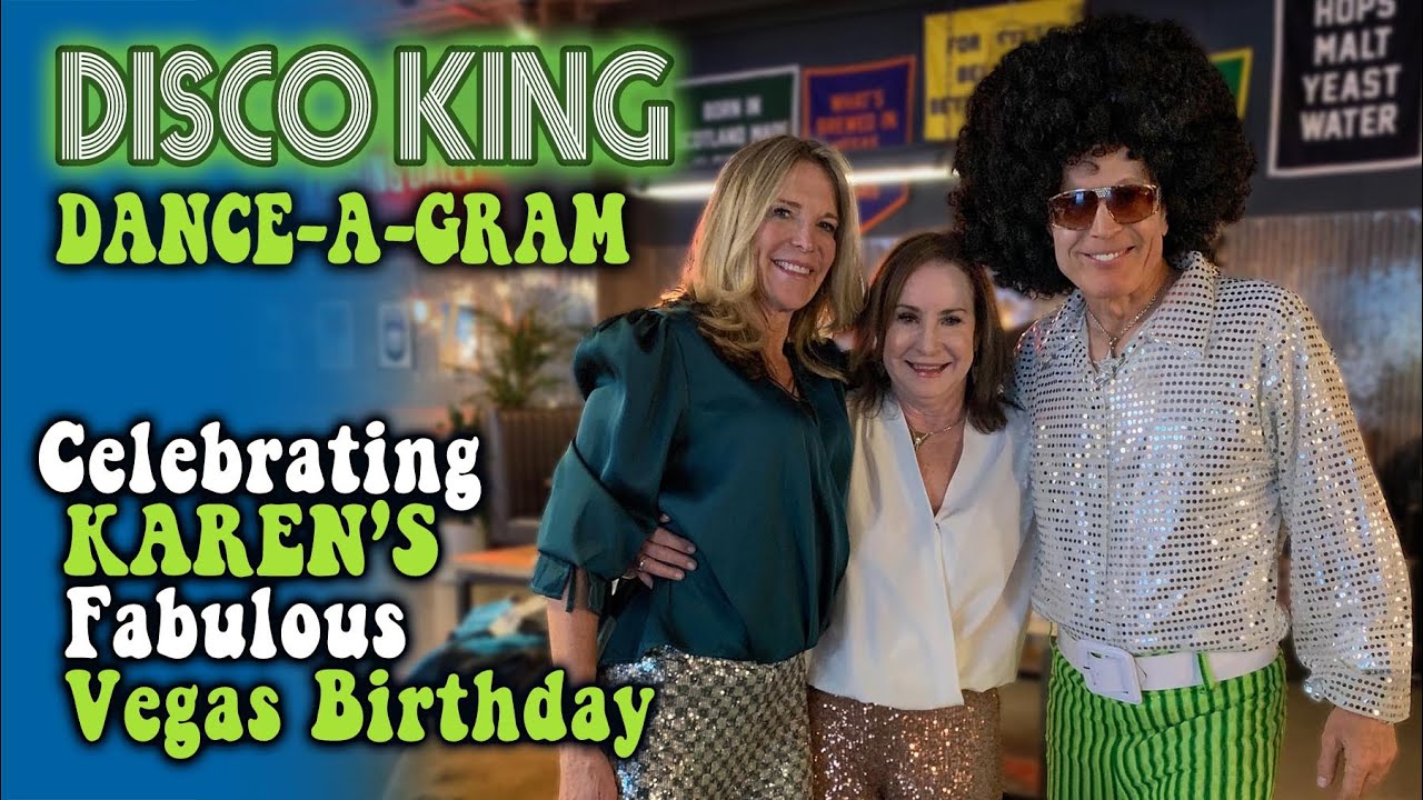 DISCO KING "Dance-A-Gram" for Karen's Vegas Birthday - (PartyZams ...