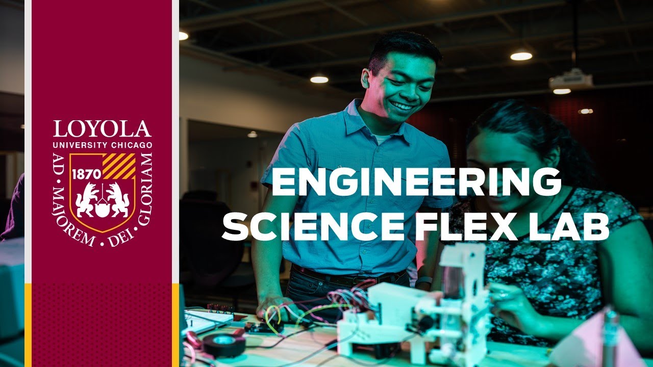 Loyola University Chicago’s Engineering Science Flex Lab - YouTube
