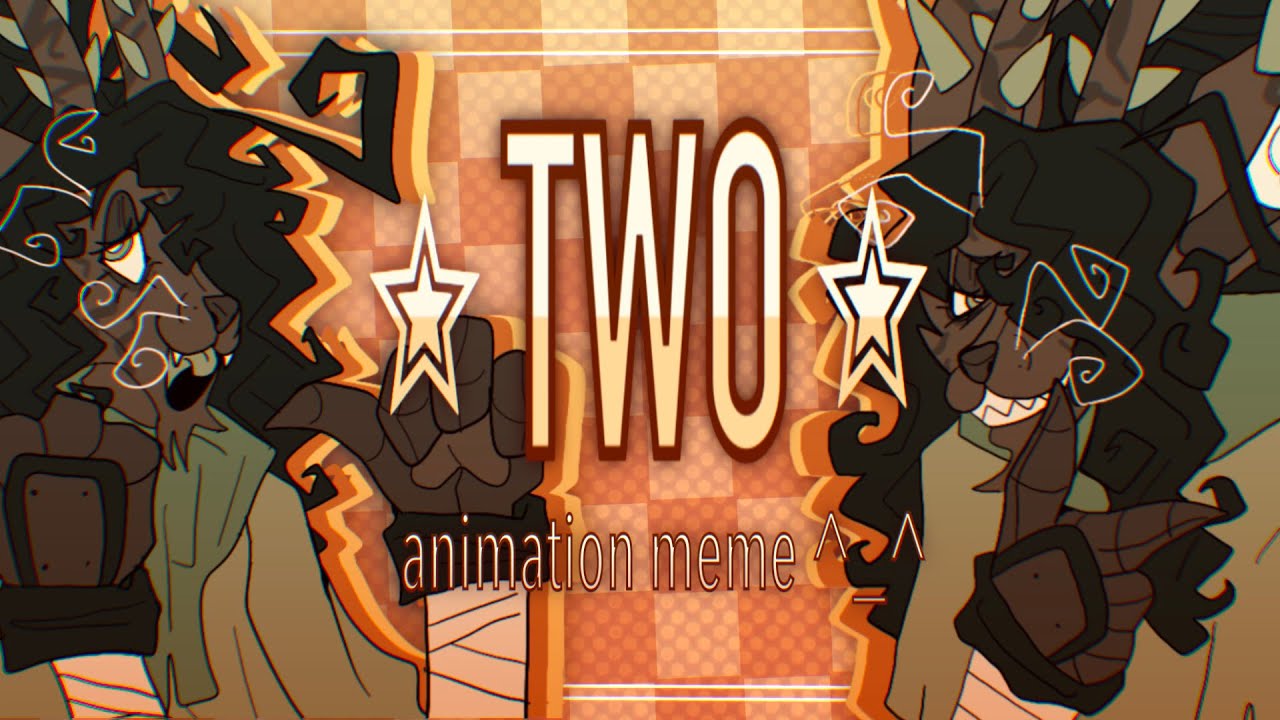 [FW] TWO ★ // ANIMATION MEME - YouTube