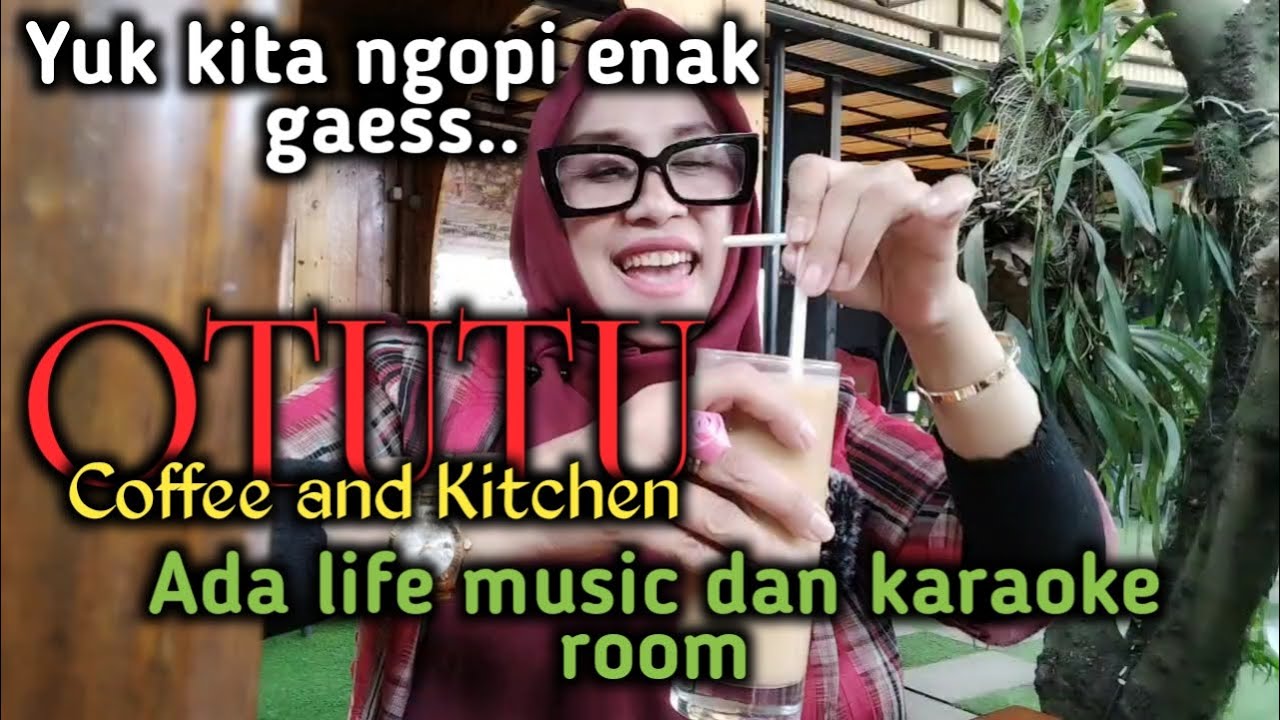 ngopi enak yuk gaess di Otutu Coffee and Kitchen...ada life music dan ruang karaokenya loh ...