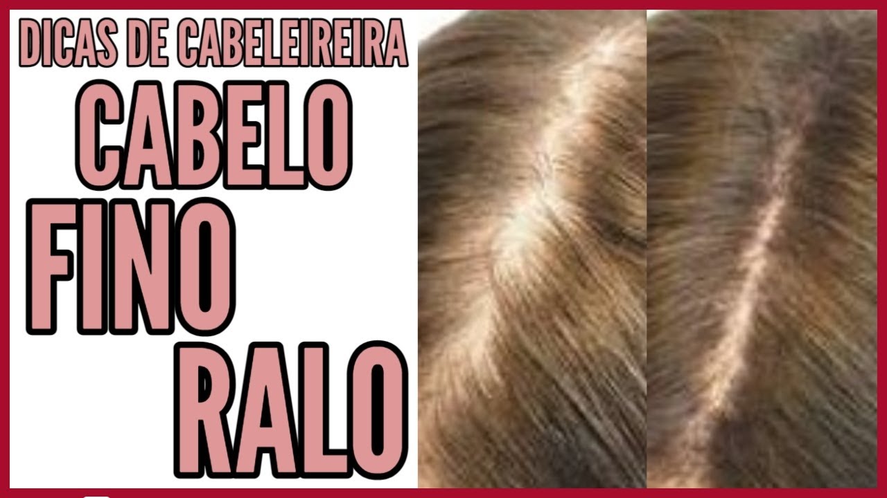 CABELO FINO E RALO COMO ENGROSSAR E AUMENTAR O VOLUME - YouTube
