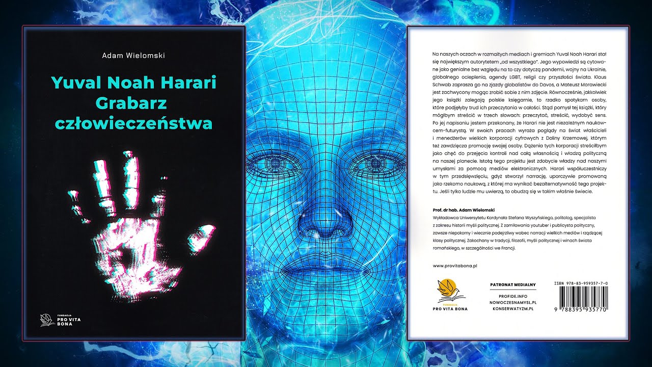 "Yuval Noah Harari. Grabarz człowieczeństwa”. Prof. Adam Wielomski (#32 ...