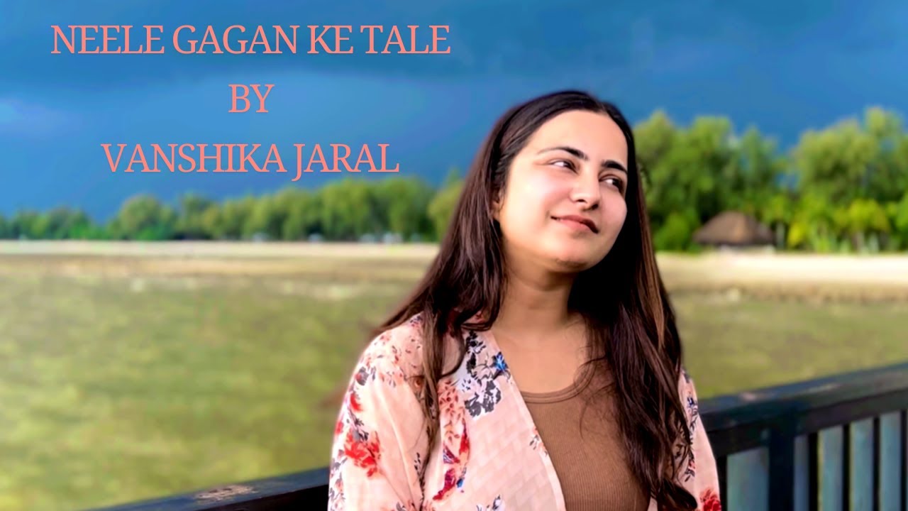 Neele Gagan Ke Tale | Vanshika Jaral | Female Version | - YouTube