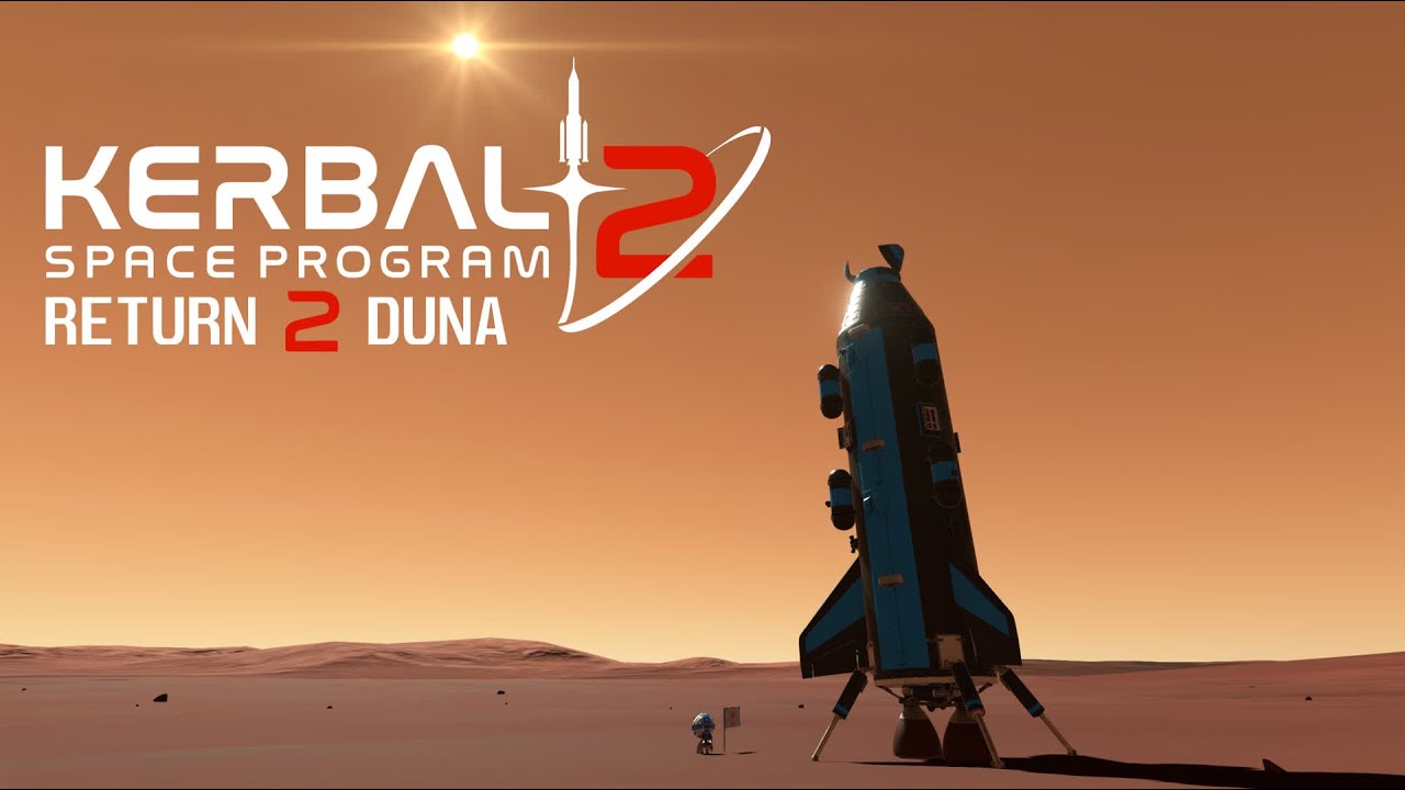 The Return to Duna || Kerbal Space Program 2 - YouTube