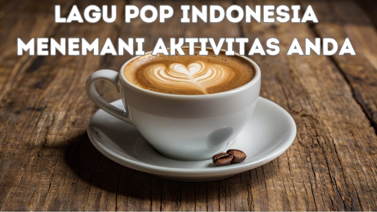 Full Album Lagu POP Indonesia | Enak Untuk Aktivitas Anda - YouTube
