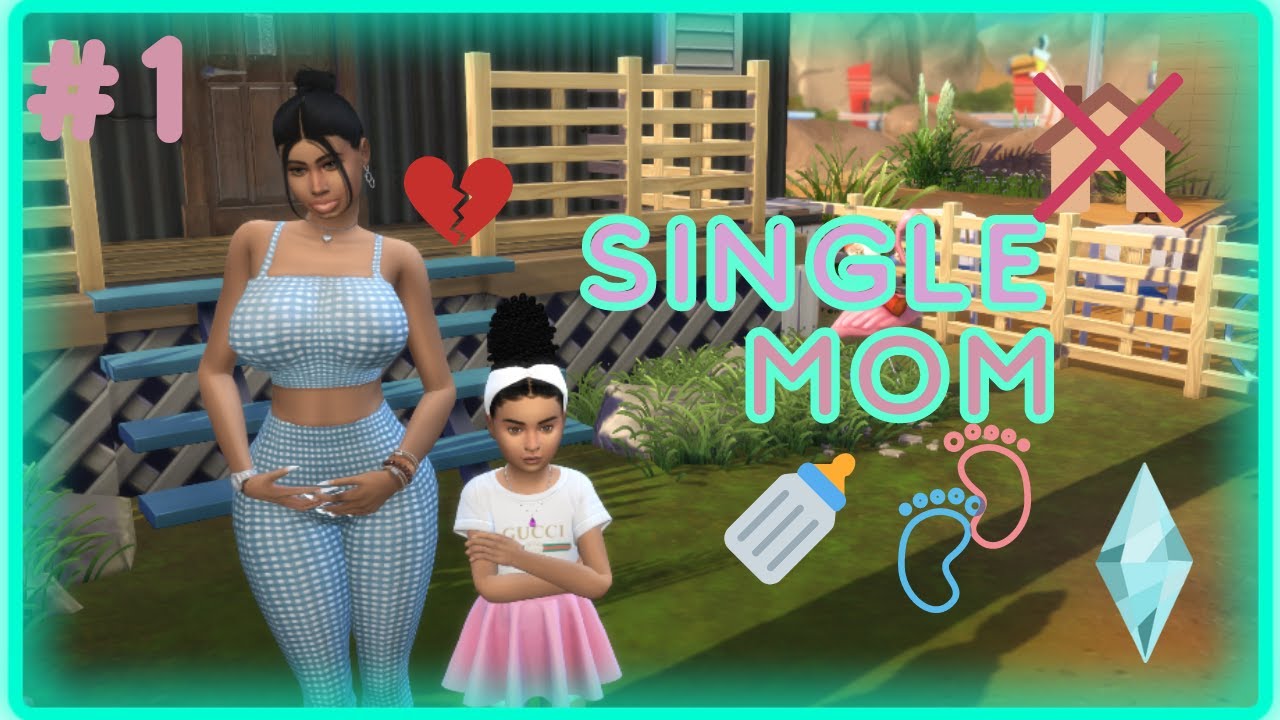 NEW LP ~ Starting Over!! | Sims 4: Single Mom | S1 EP1| LET'S PLAY ...