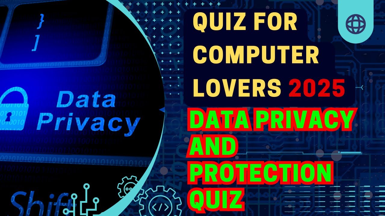 Data Privacy and Protection Quiz | Test Your Knowledge! - YouTube