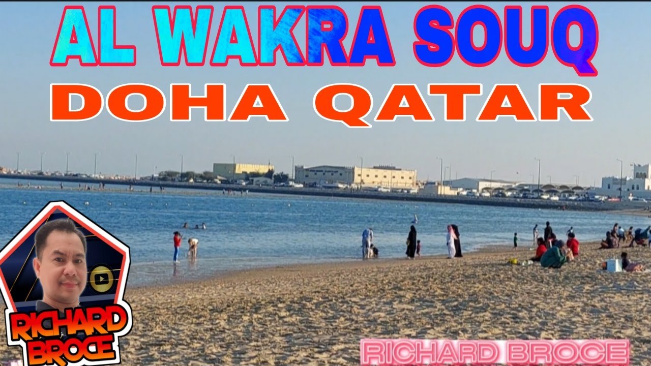 AL WAKRA SOUQ || SEASIDE || DOHA QATAR - YouTube