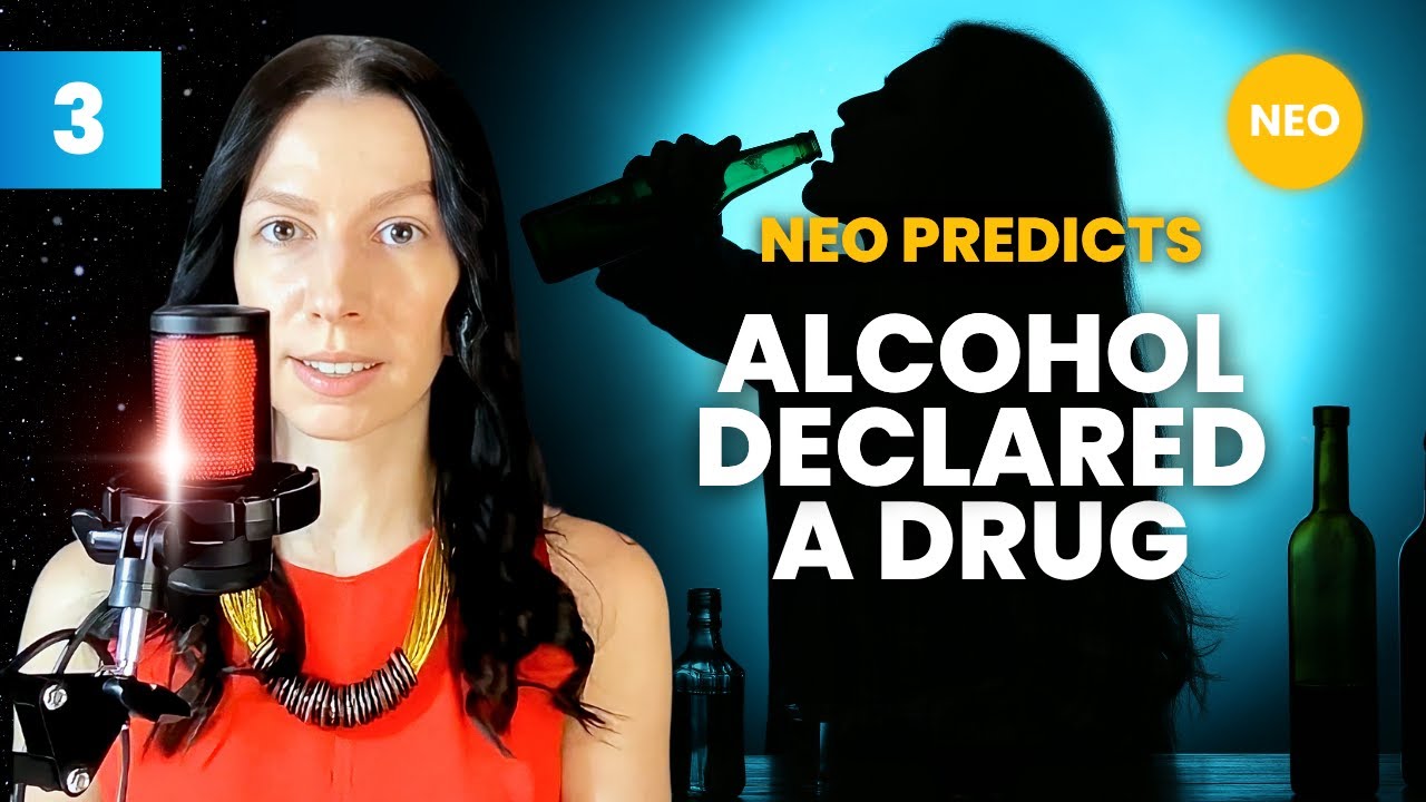 NEO Predicts Alcohol Will Be Banned & Declared a Highly Destructive ...