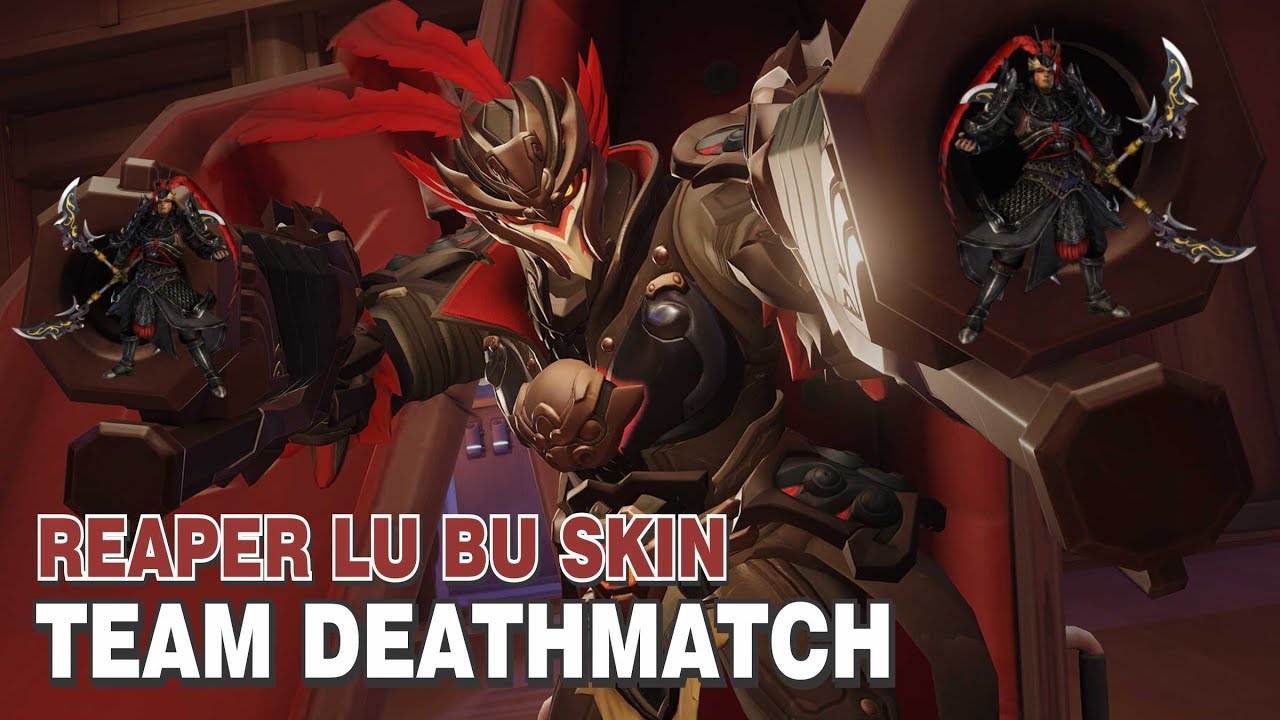 Overwatch - Reaper Lu Bu Skin Team Deathmatch - YouTube